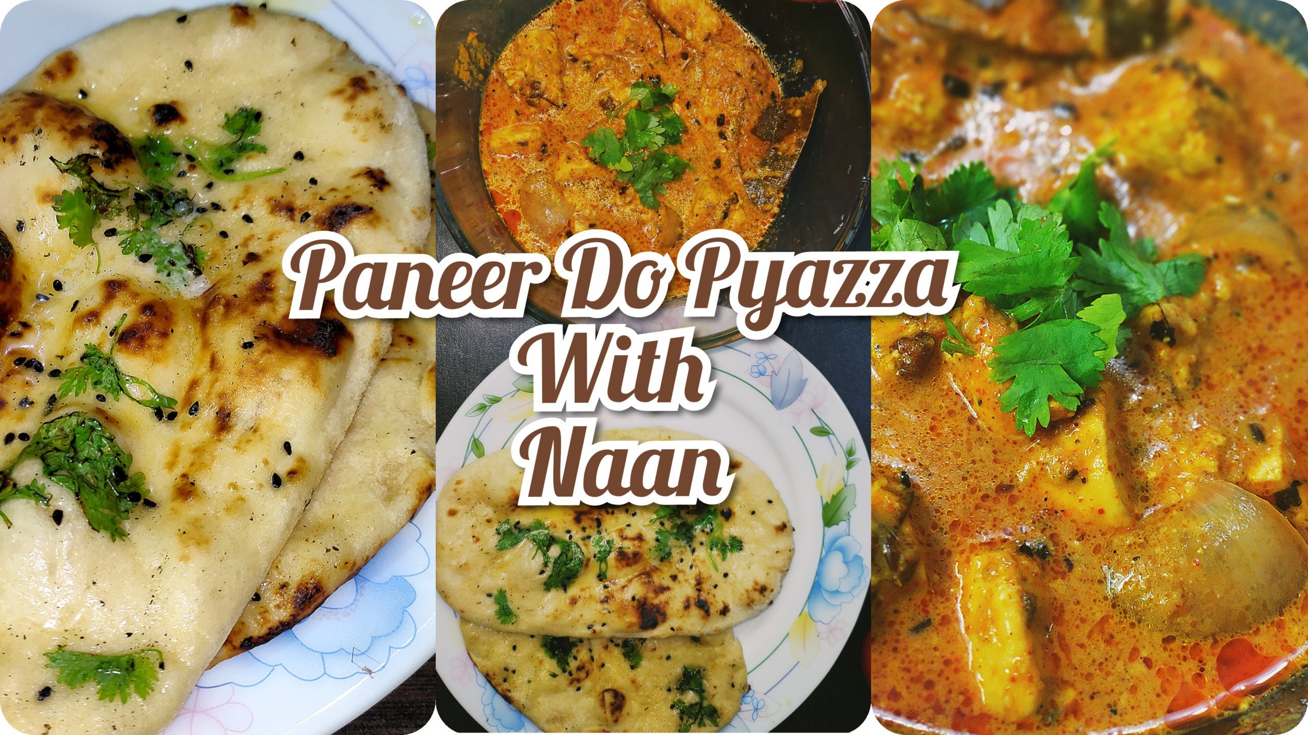 Paneer Do Pyaaza with HomeMade Naan without Tandoor - Dining and Cooking