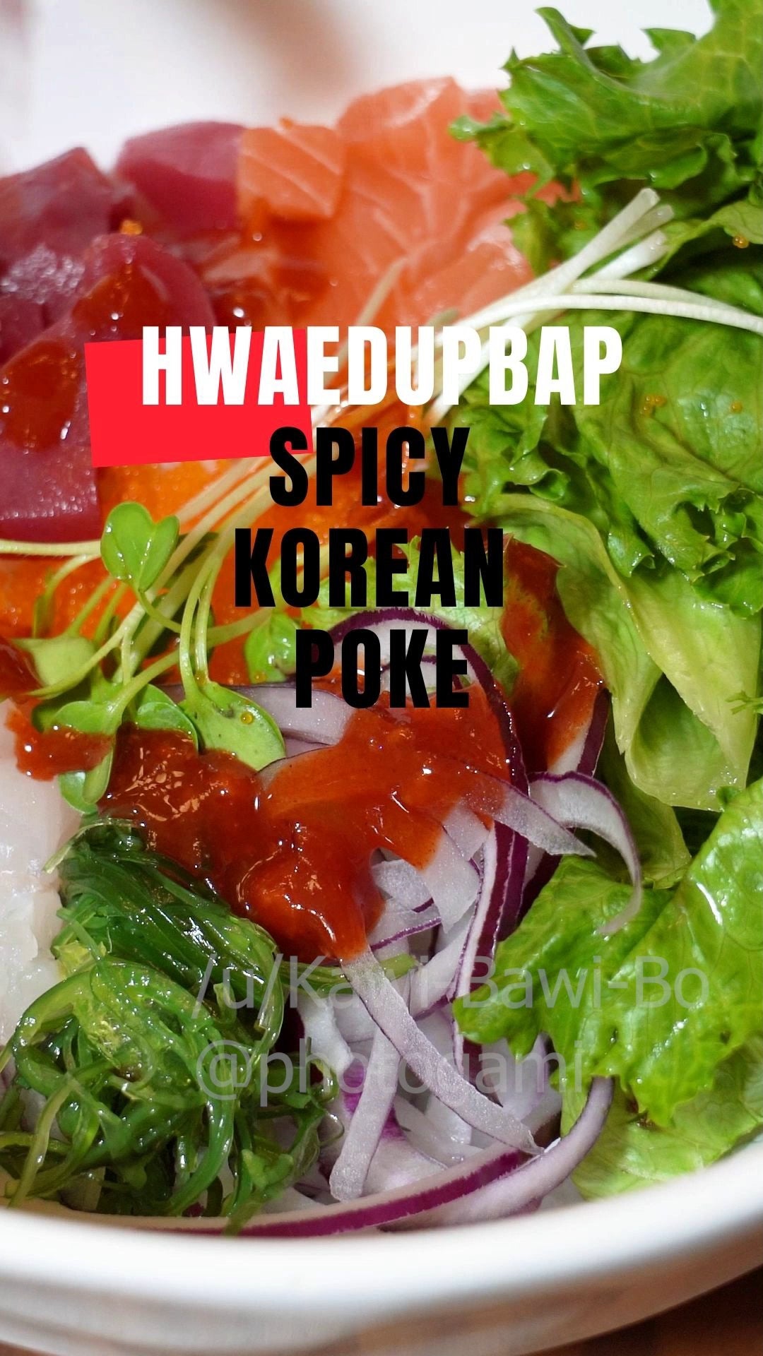 Hoedeopbap (회덮밥) - Spicy Korean poke (or sashimi bibimbap) - Dining and ...