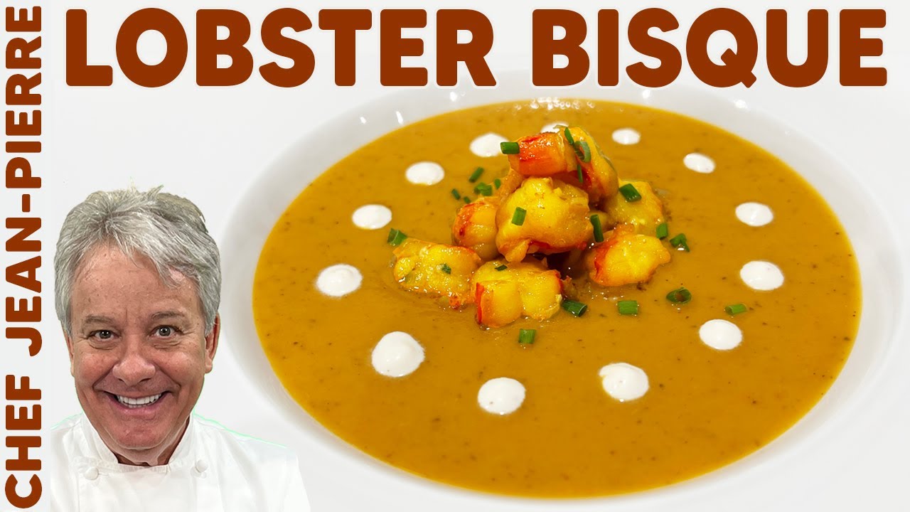 Lobster Bisque Better Than ANY Restaurant! | Chef Jean-Pierre - Dining ...