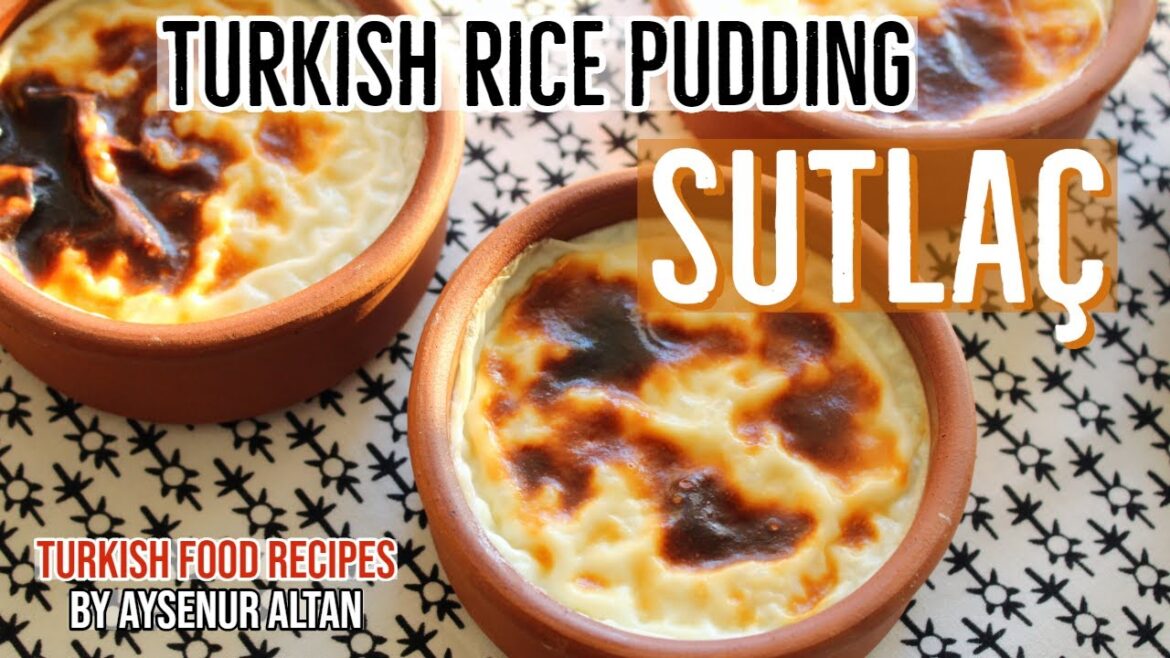 How To Make Sutlac / Turkish Rice Pudding - Dining and Cooking