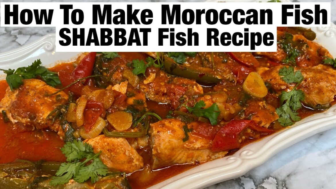 How to Make Moroccan Fish|| Shabbat Fish Recipe|| Sonya’s Prep - Dining ...