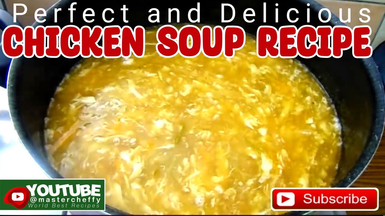 Chicken Soup Delicious Chicken Soup Recipe Chicken Soup Recipe Indian Style Mastercheffy