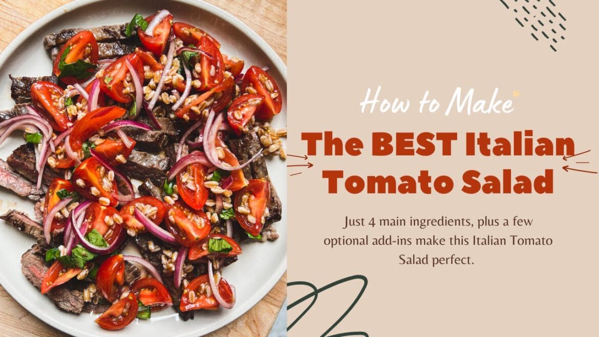 How to make the BEST Italian Tomato Salad (tutorial) - Dining and Cooking