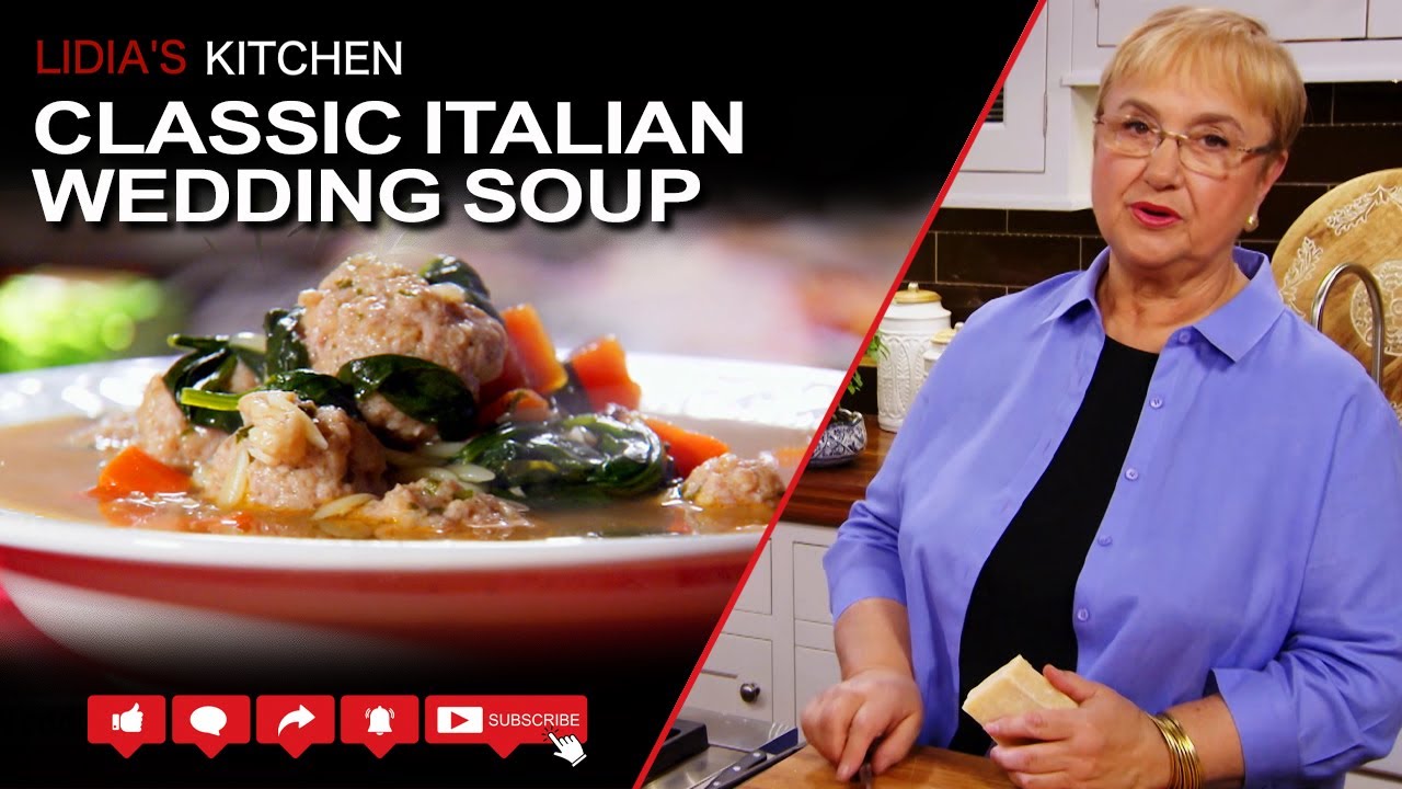 How to Make a Classic Italian Wedding Soup - Lidia’s Kitchen Series ...