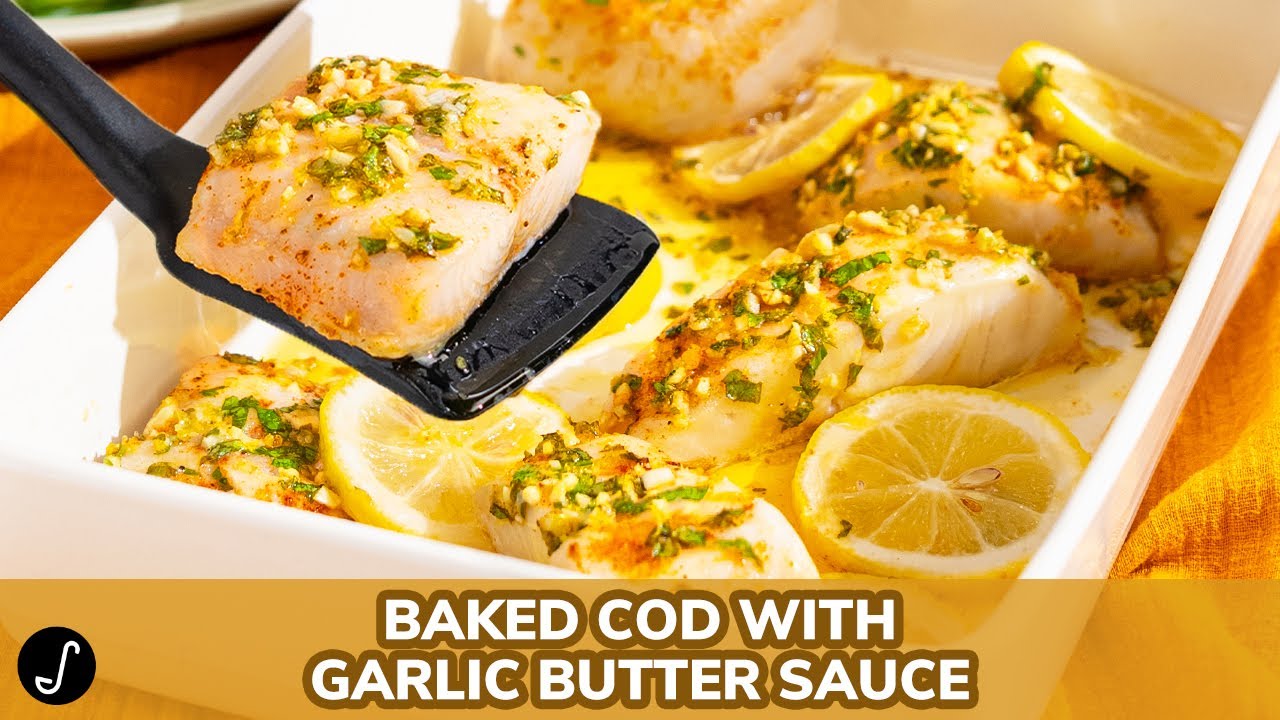 Super Easy Baked Cod with Garlic Butter Sauce - Dining and Cooking