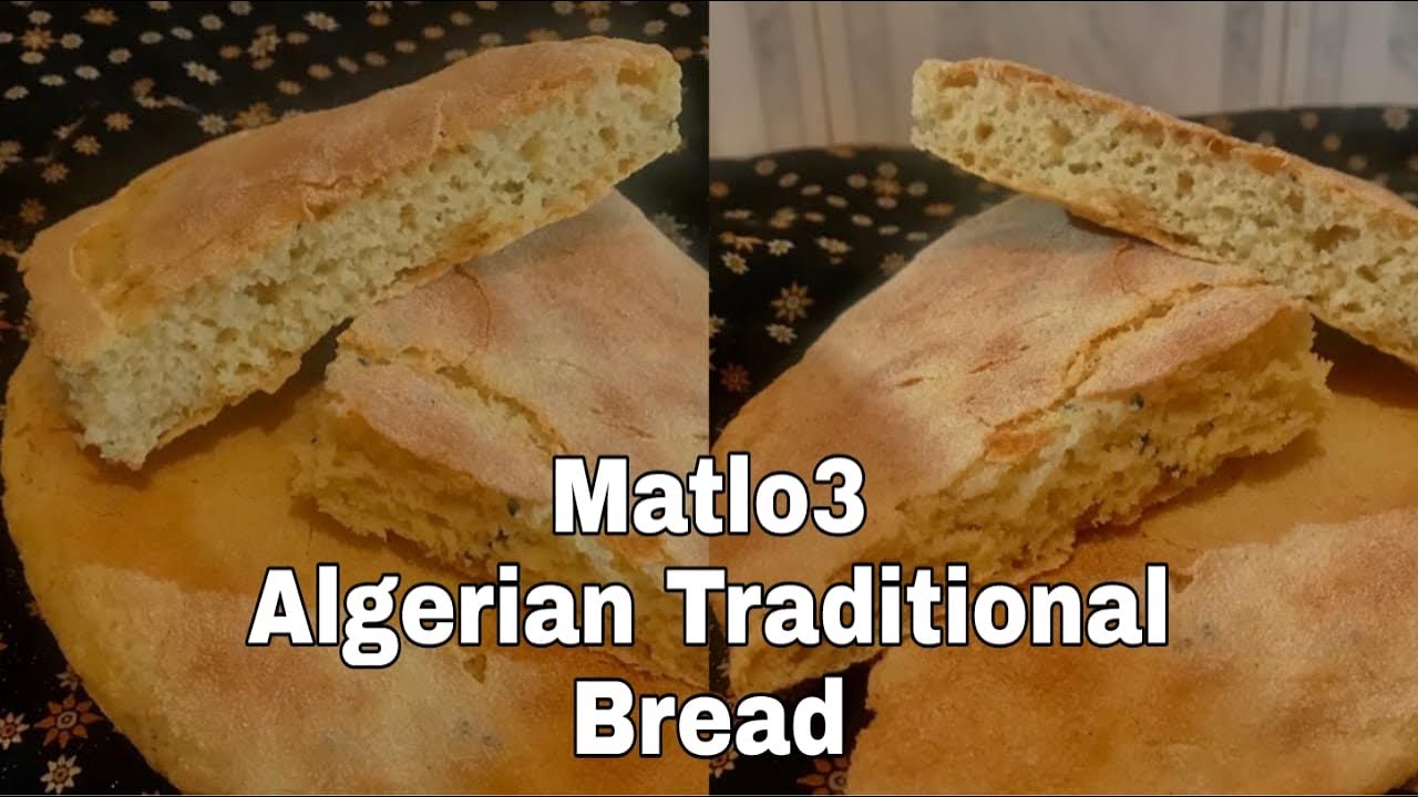 Pain Traditionnel Algérien | MATLOU3 | Algerian Traditional Bread ...