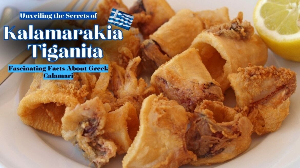 The Secrets of Kalamarakia Tiganita: Fascinating Facts About Greek ...