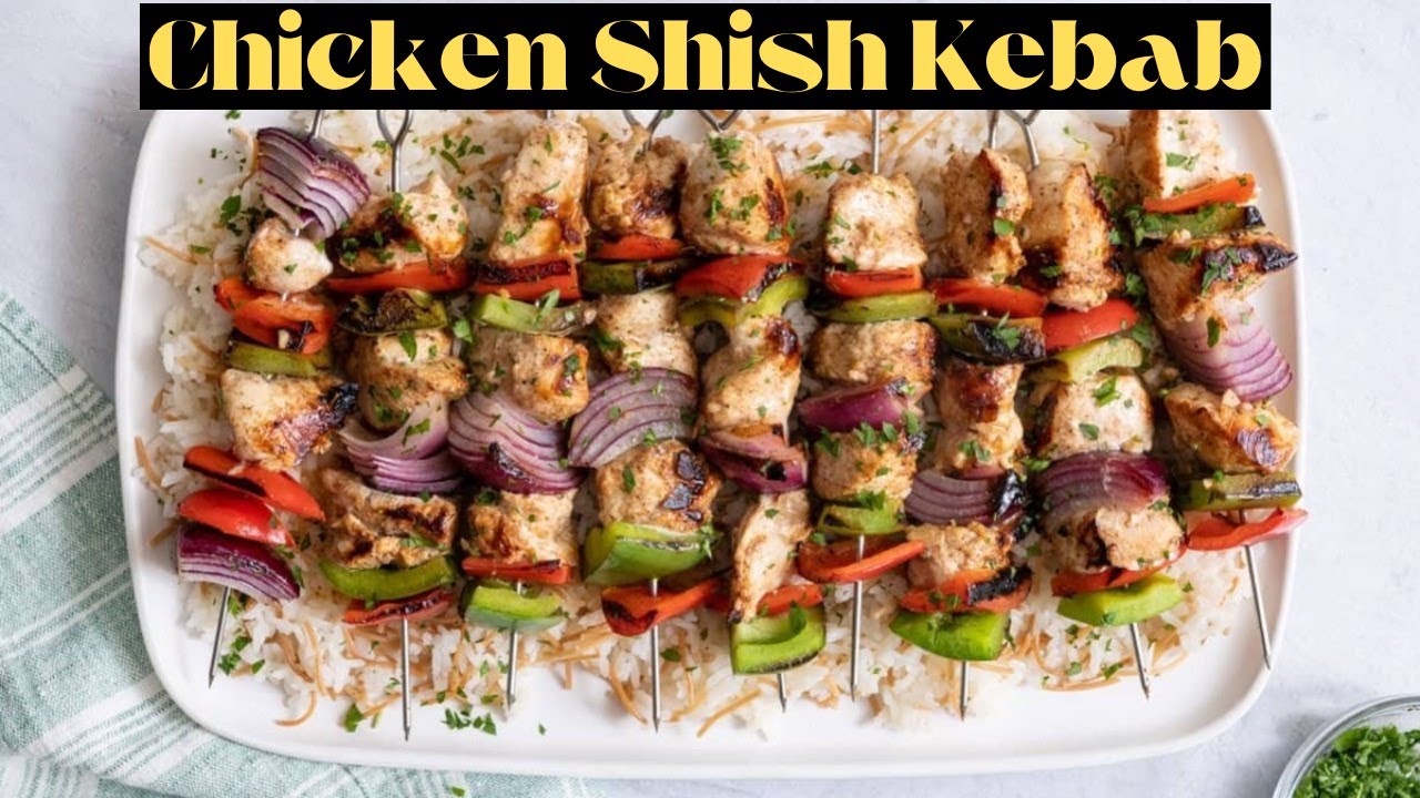 Middle Eastern Chicken Shish Kebab Recipe | Turkish Shish Kebab ...
