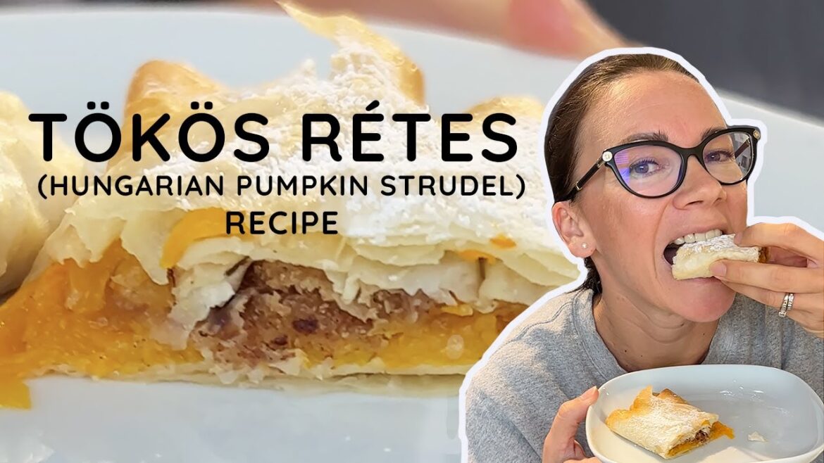 Tökös Rétes (Hungarian Pumpkin Strudel) Recipe - Dining and Cooking
