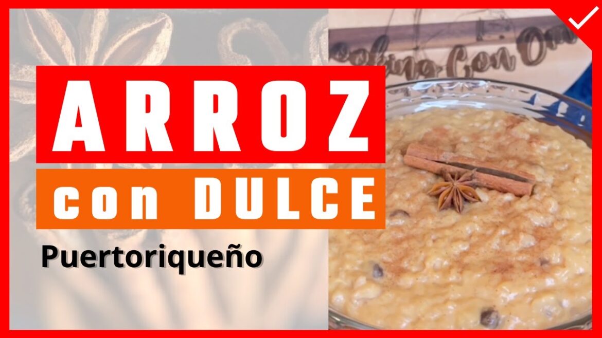 ARROZ con DULCE Puertoriqueño (Rice pudding) Recipe - Dining and Cooking