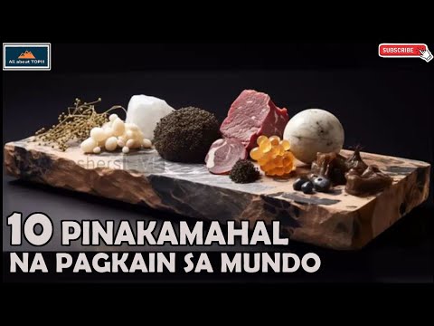 PINAKAMAHAL NA PAGKAIN SA MUNDO/MOST EXPENSIVE FOODS IN THE WORLD | All ...