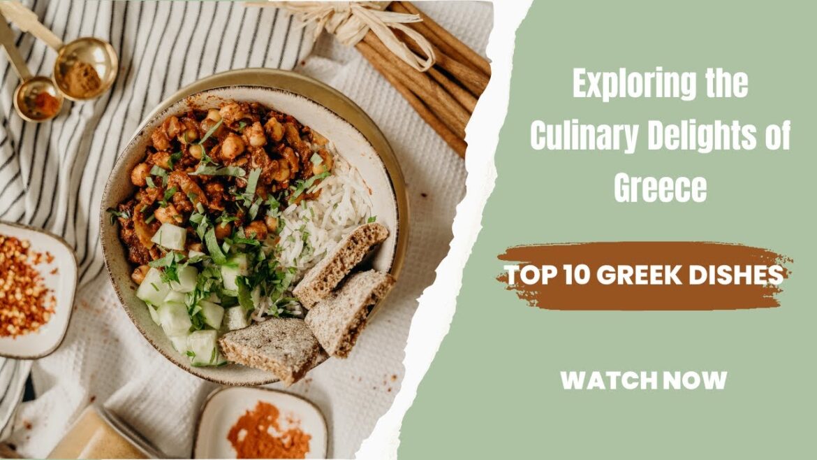 Top 10 Greek Dishes: Exploring the Culinary Delights of Greece - Dining ...