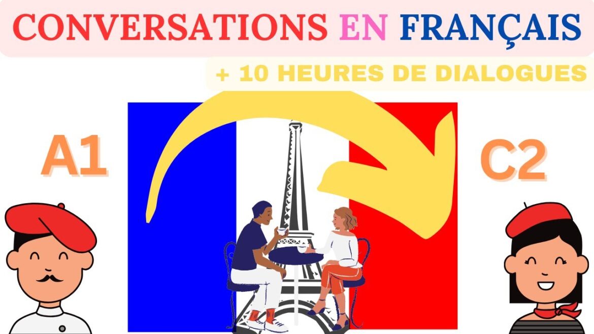 Conversations pour apprendre le Français - 10 Heures de Pratique Orale ...