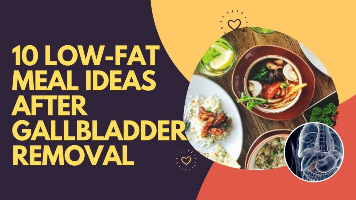 10 Low Fat Meal Ideas After Gallbladder Removal Dining And Cooking 10 Low Fat Meal Ideas After Gallbladder Removal Dining And Cooking