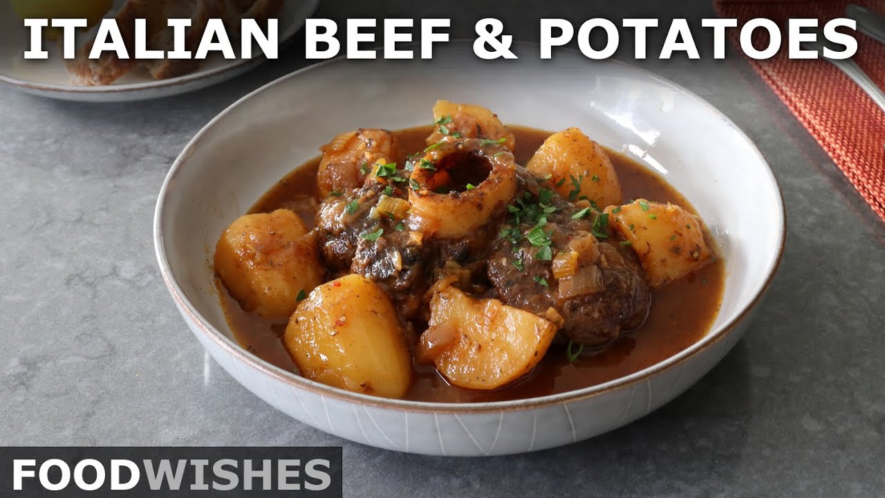 Italian Braised Beef and Potatoes | Food Wishes - Dining and Cooking