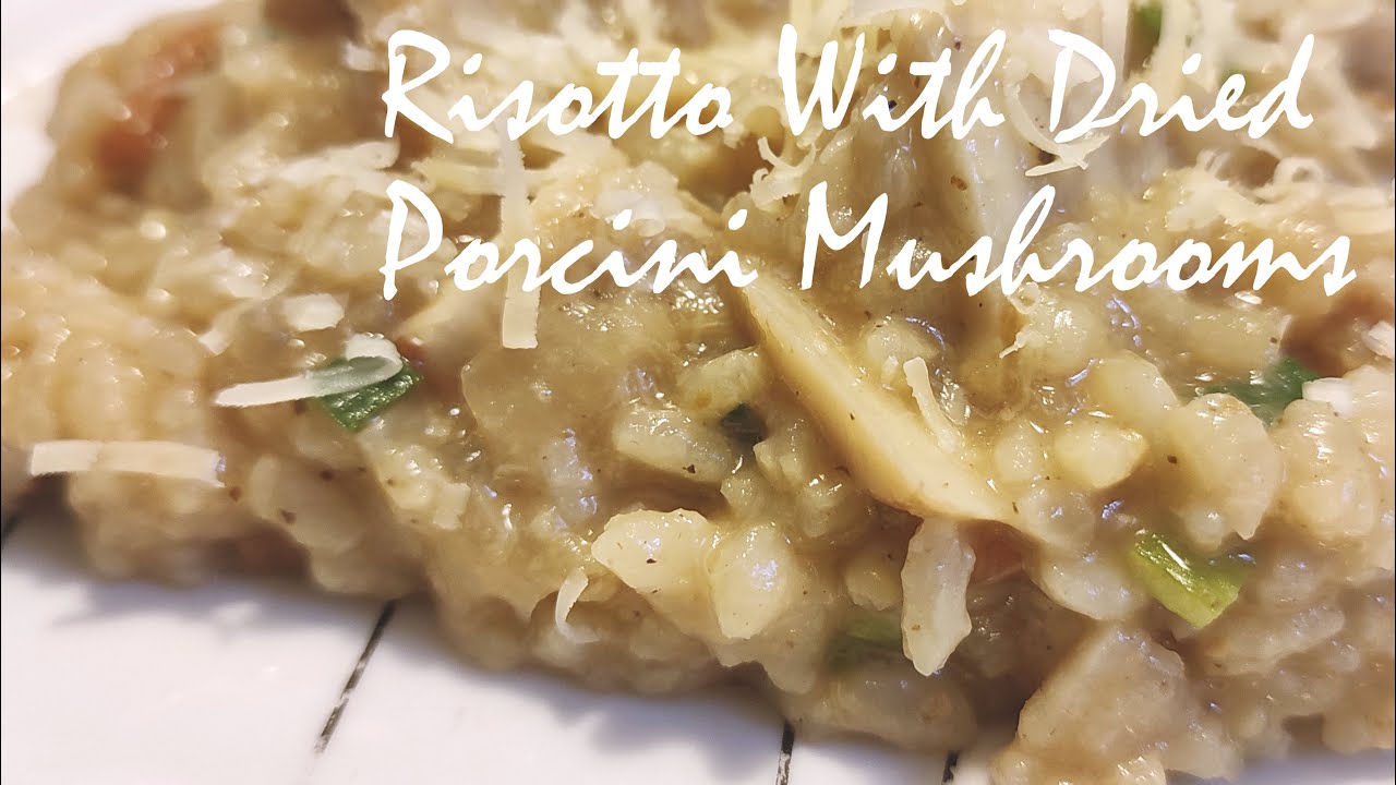 Dried Porcini Mushroom Powder: The Secret to the Best Risotto Ever | No Broth | No wine | No ...