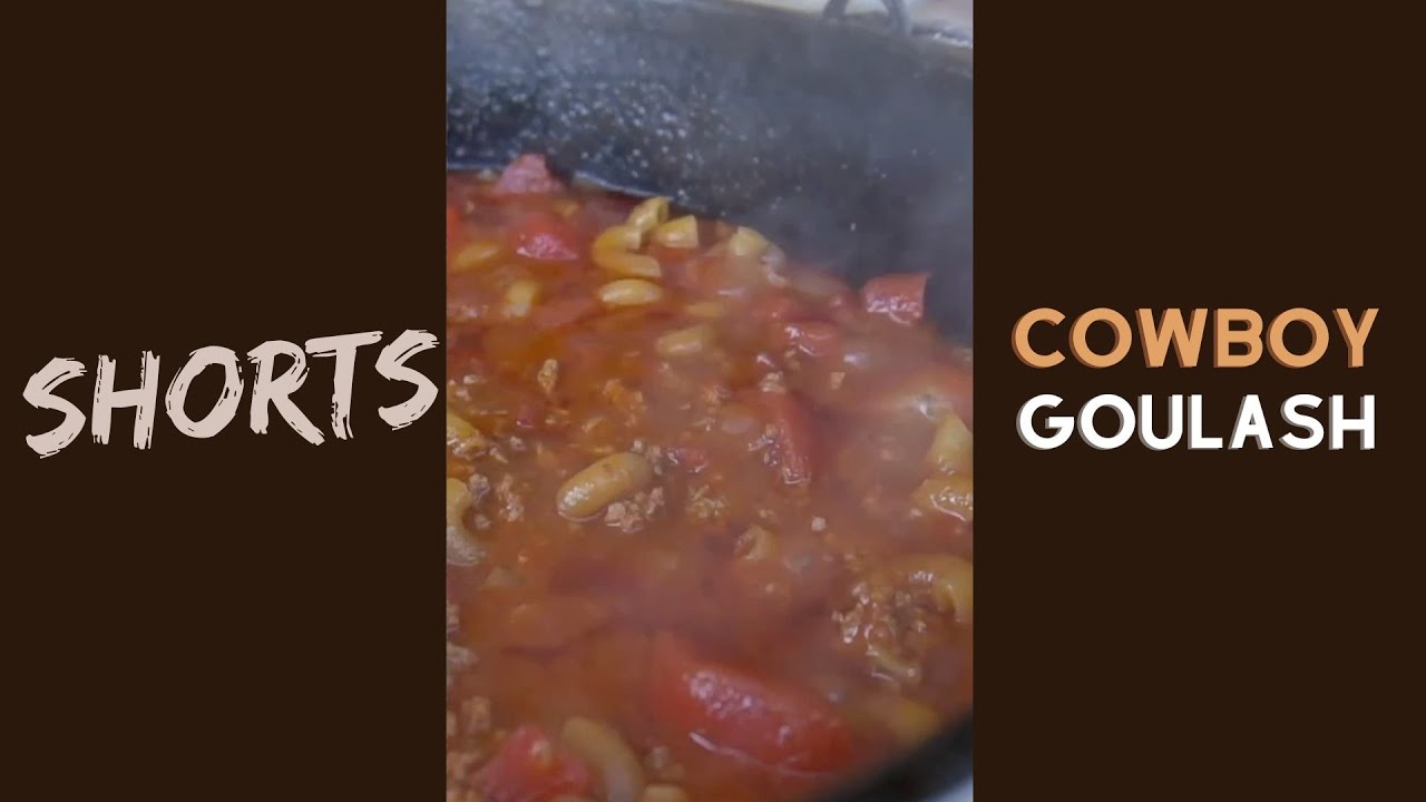 Cowboy Style Goulash #shorts - Dining and Cooking