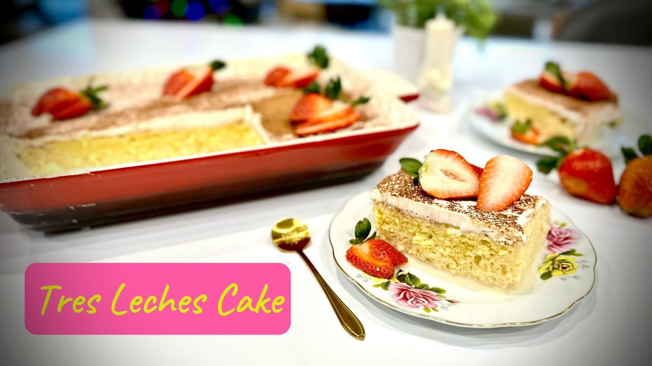 Tres Leches Cake Recipe ll How to Make Tres Leches Cake ll Easy Tres ...