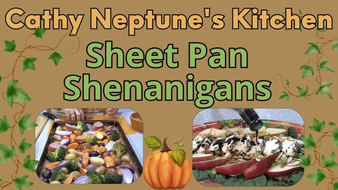 Cathy Neptune's Kitchen - Sheet Pan Shenanigans - Dining and Cooking