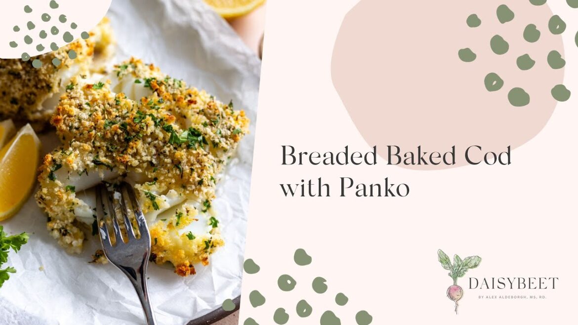 Crispy Oven Baked Cod with Panko Recipe - Dining and Cooking