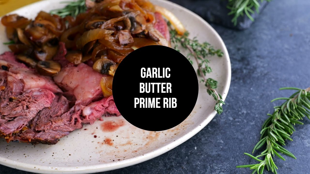 Garlic Butter Prime Rib (The BEST Prime Rib Recipe!) - Dining and Cooking
