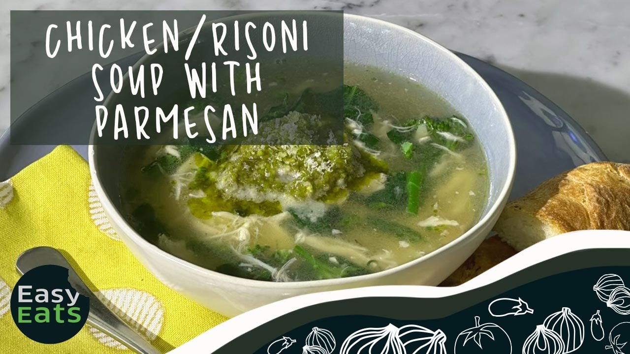 Chicken and Risoni soup with Parmesan - Dining and Cooking