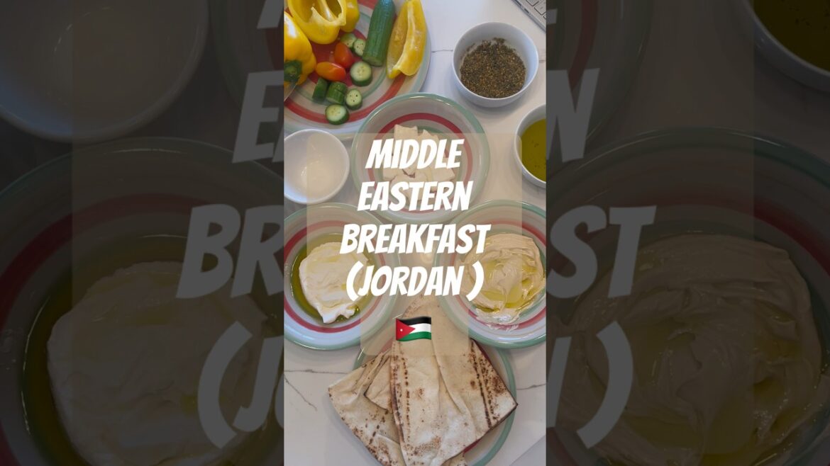 Middle Eastern Breakfast - Jordan - Dining and Cooking