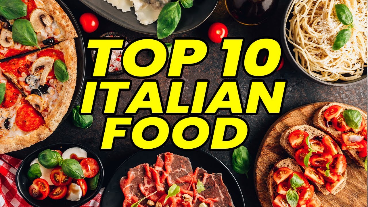 Best Italian Food - Top 10 Italian Foods When You are in ITALY - Dining ...