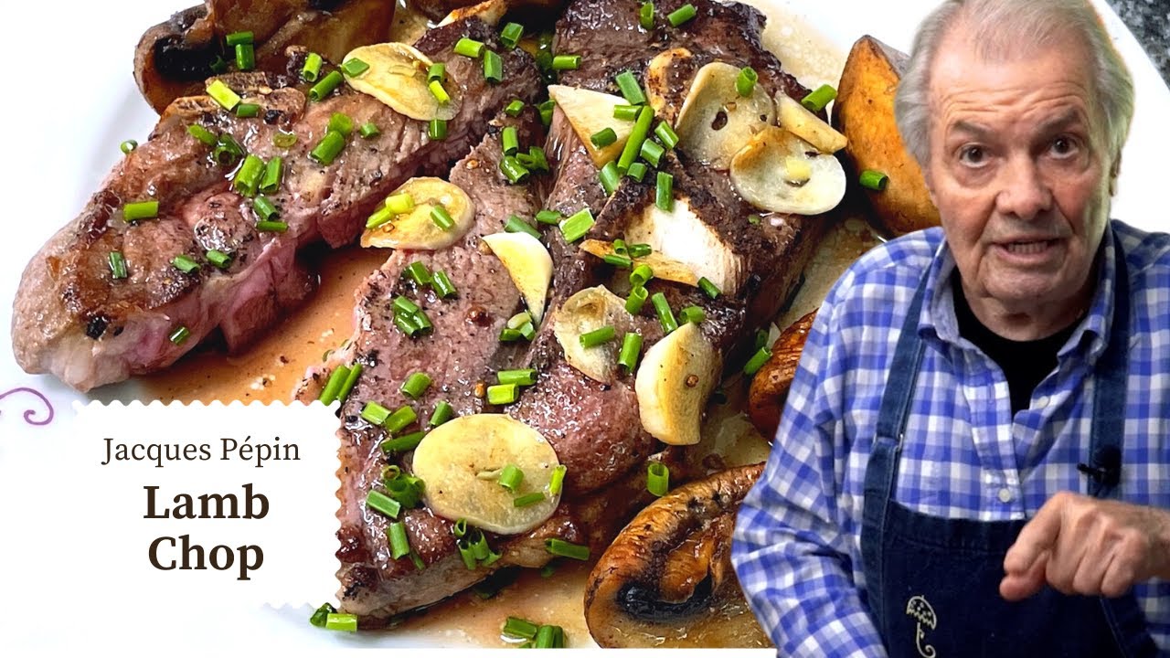 Mouth-watering Lamb Chop with Mushrooms Recipe | Jacques Pépin Cooking ...