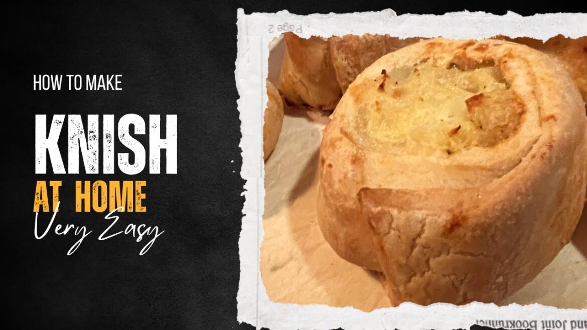 Homemade Knish- Jeni Gough - Dining and Cooking