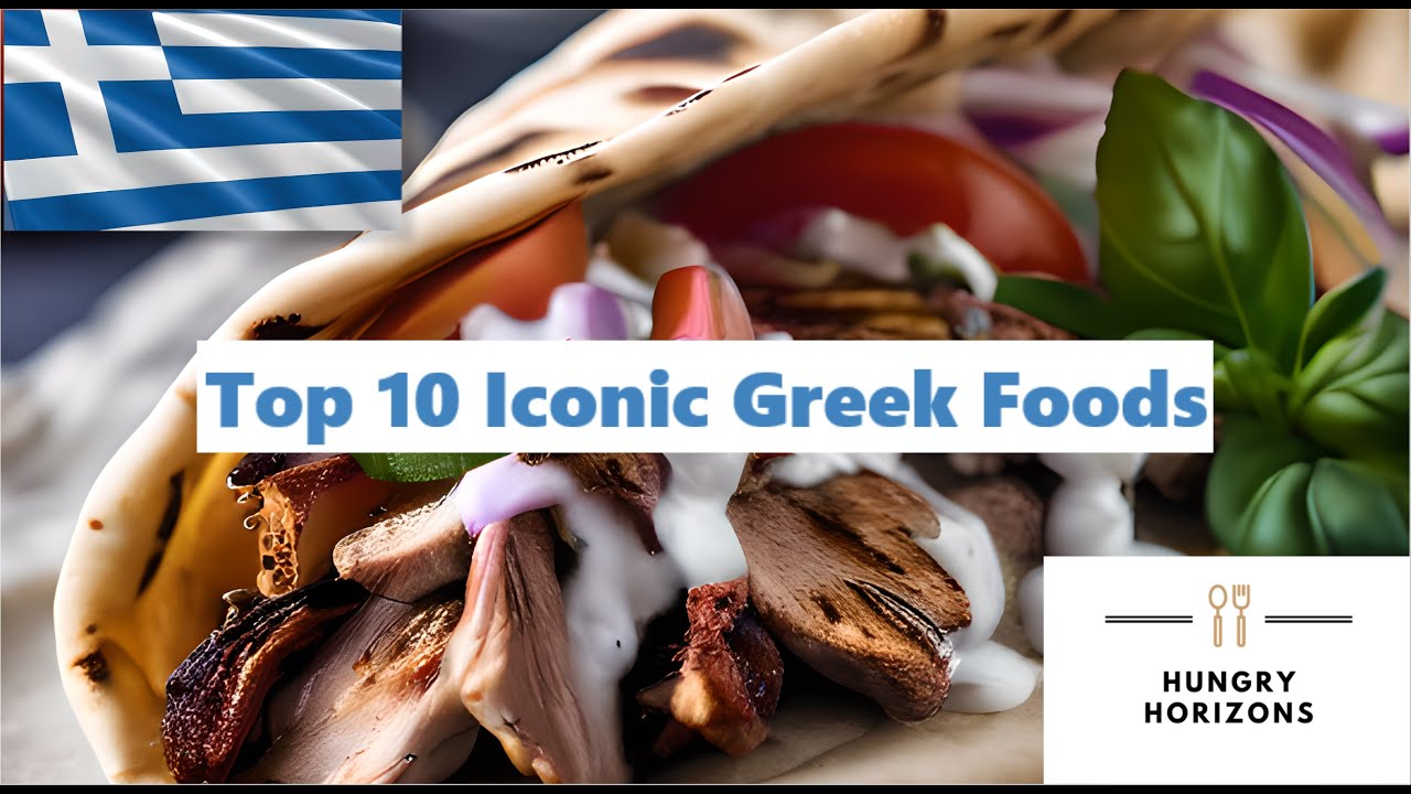Top 10 Iconic Greek Foods - Hungry Horizons - Dining and Cooking