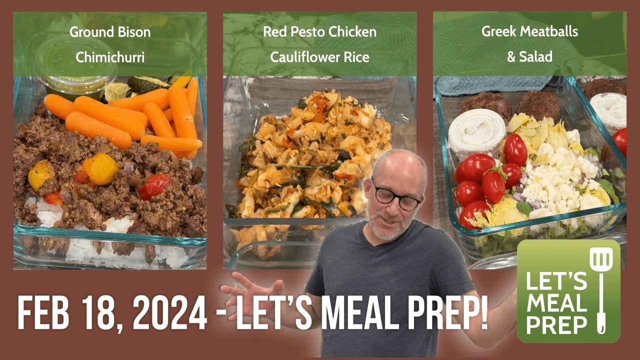 Let's Meal Prep: Bison Chimichurri, Red Pesto Chicken, & Greek ...