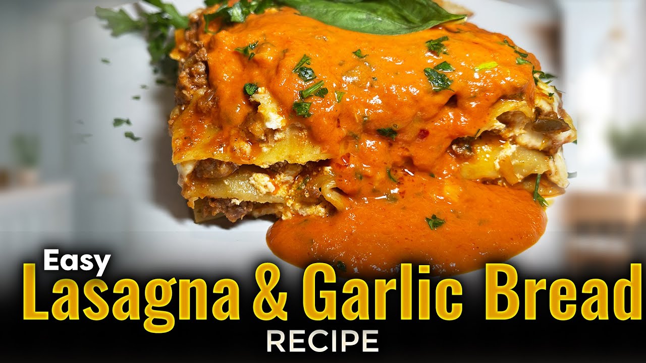 Deliciously Simple: Easy Lasagna and Garlic Bread Recipe for a Perfect ...