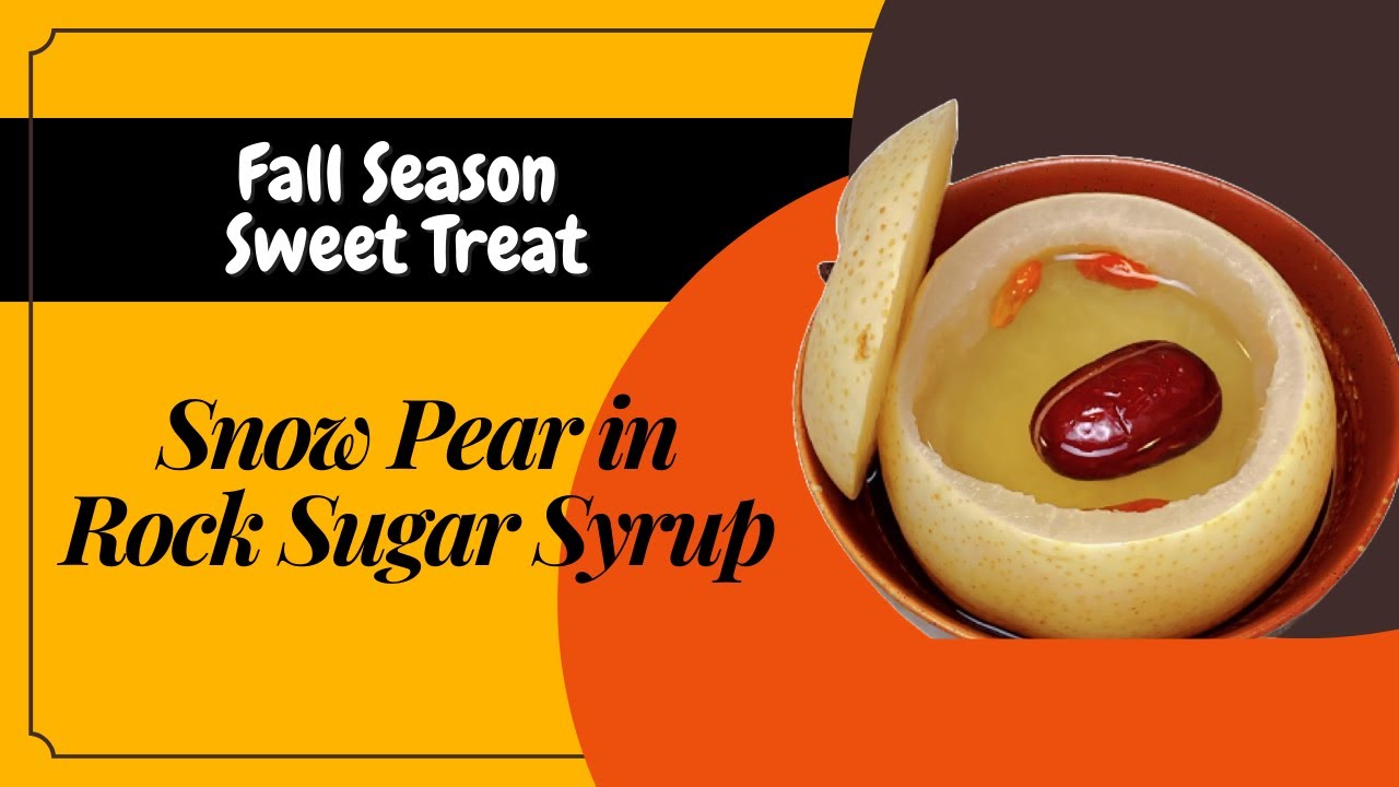 Must-Try Fall Sweet Treat: Snow Pear in Rock Sugar Syrup - Dining and ...