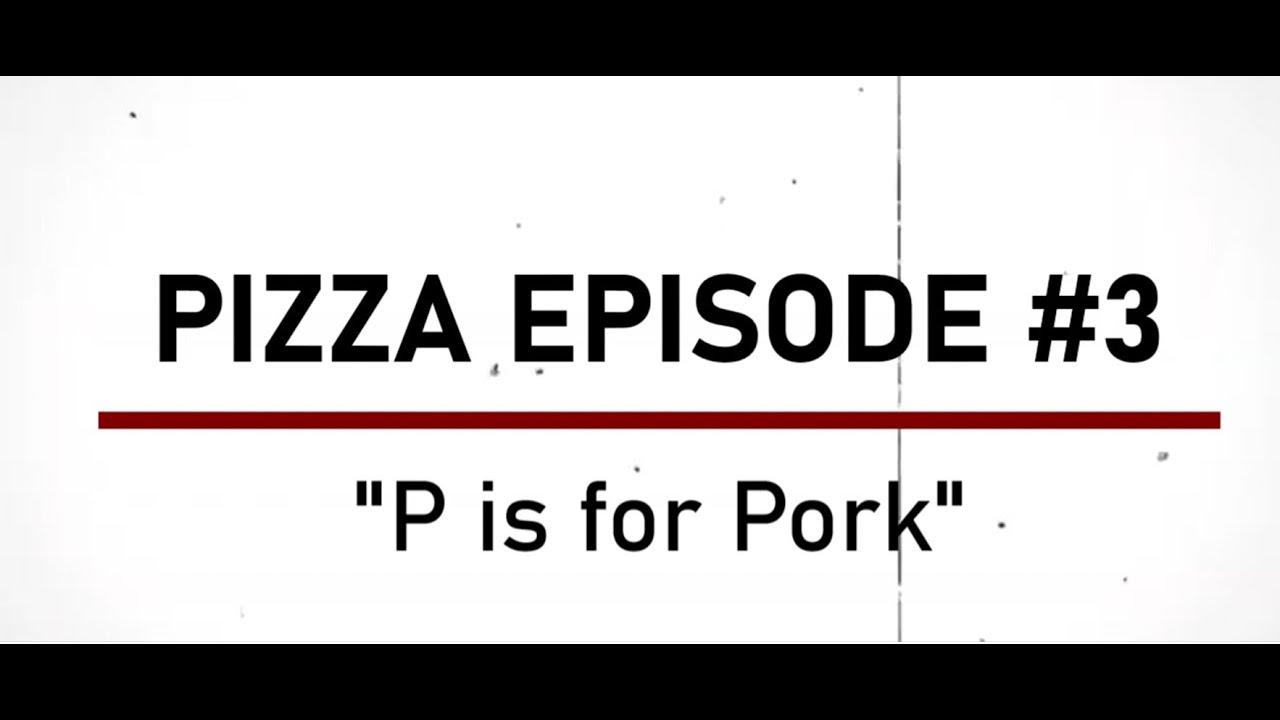 PIZZA EPISODE #3 - "P IS FOR PORK - Cooking with Jake - Dining and Cooking
