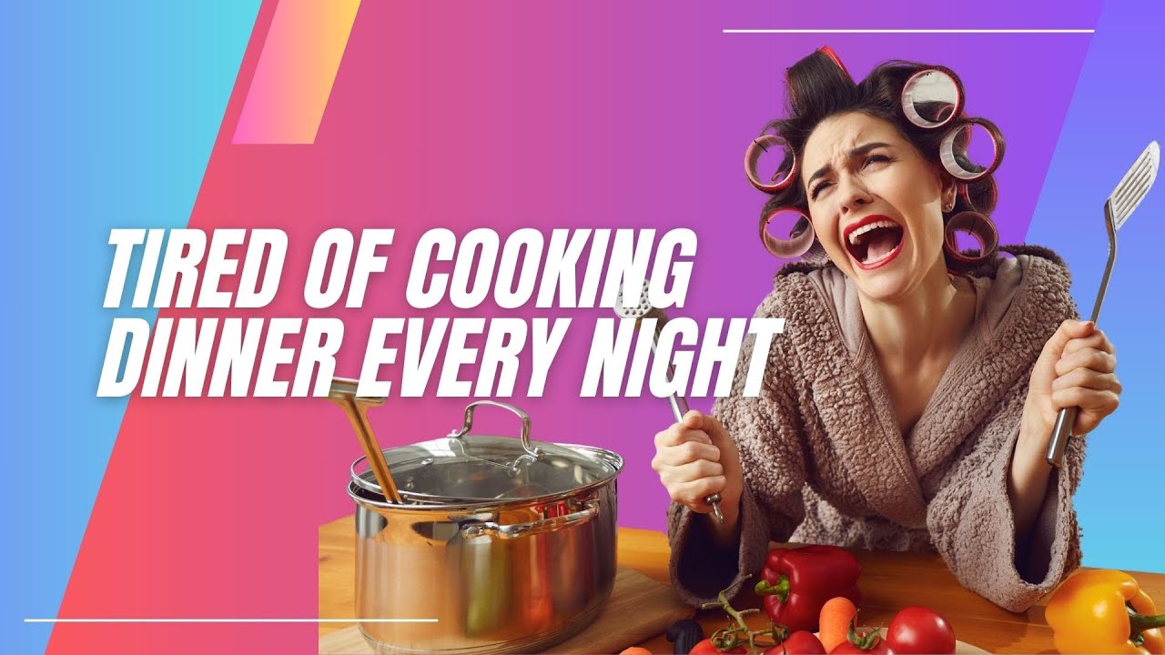 Tired of Cooking Dinner Every Night? Try This - Dining and Cooking