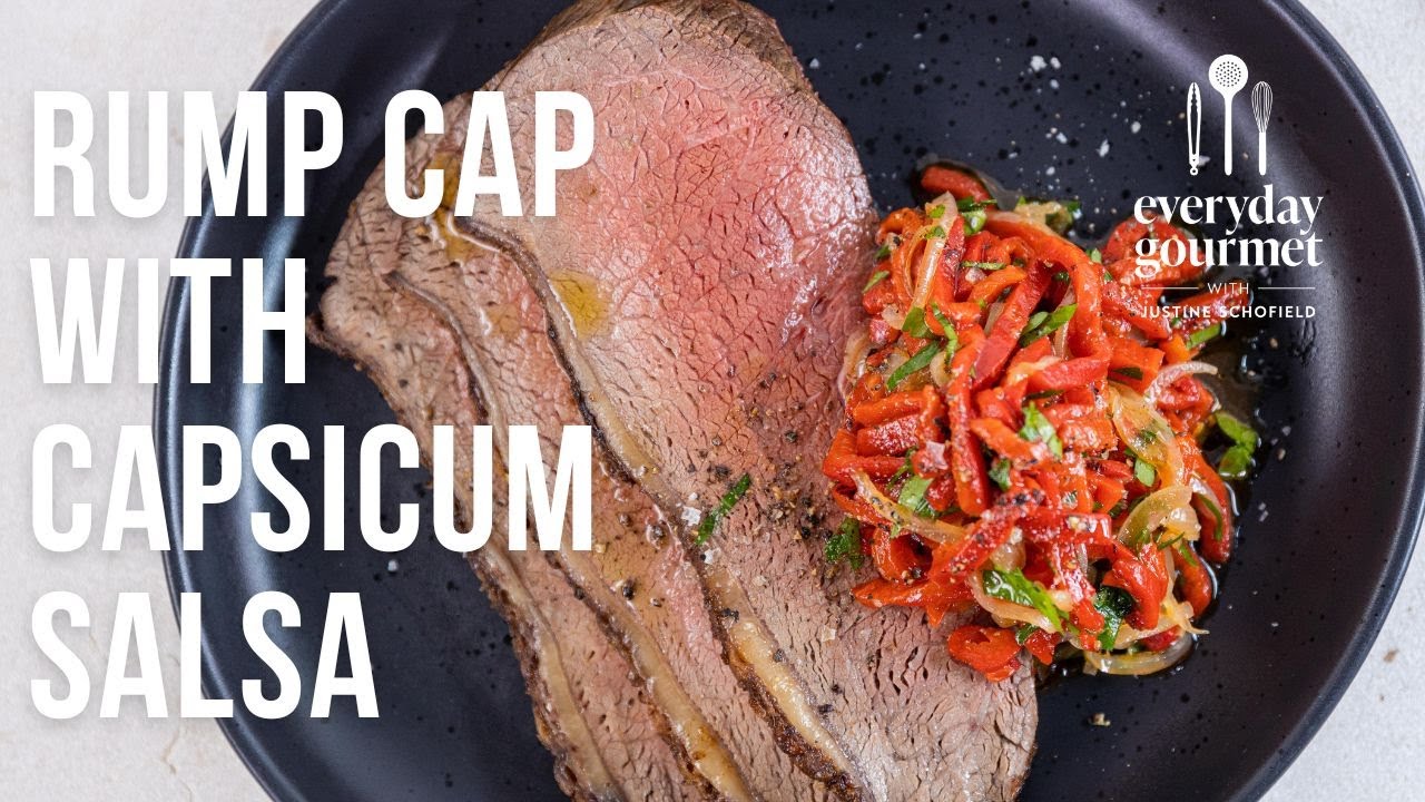 Rump Cap with Capsicum Salsa | EG13 Ep75 - Dining and Cooking