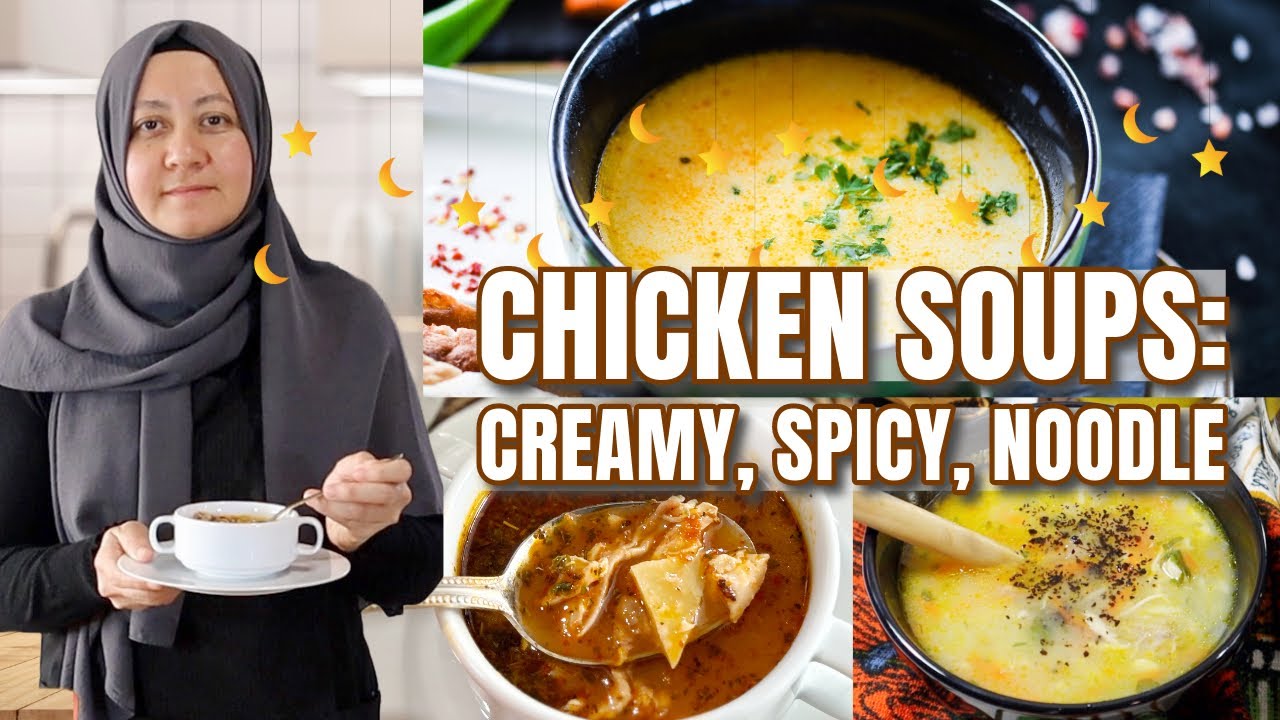 CHICKEN SOUP! 3 Must-Try Soup For RAMADAN - Dining and Cooking
