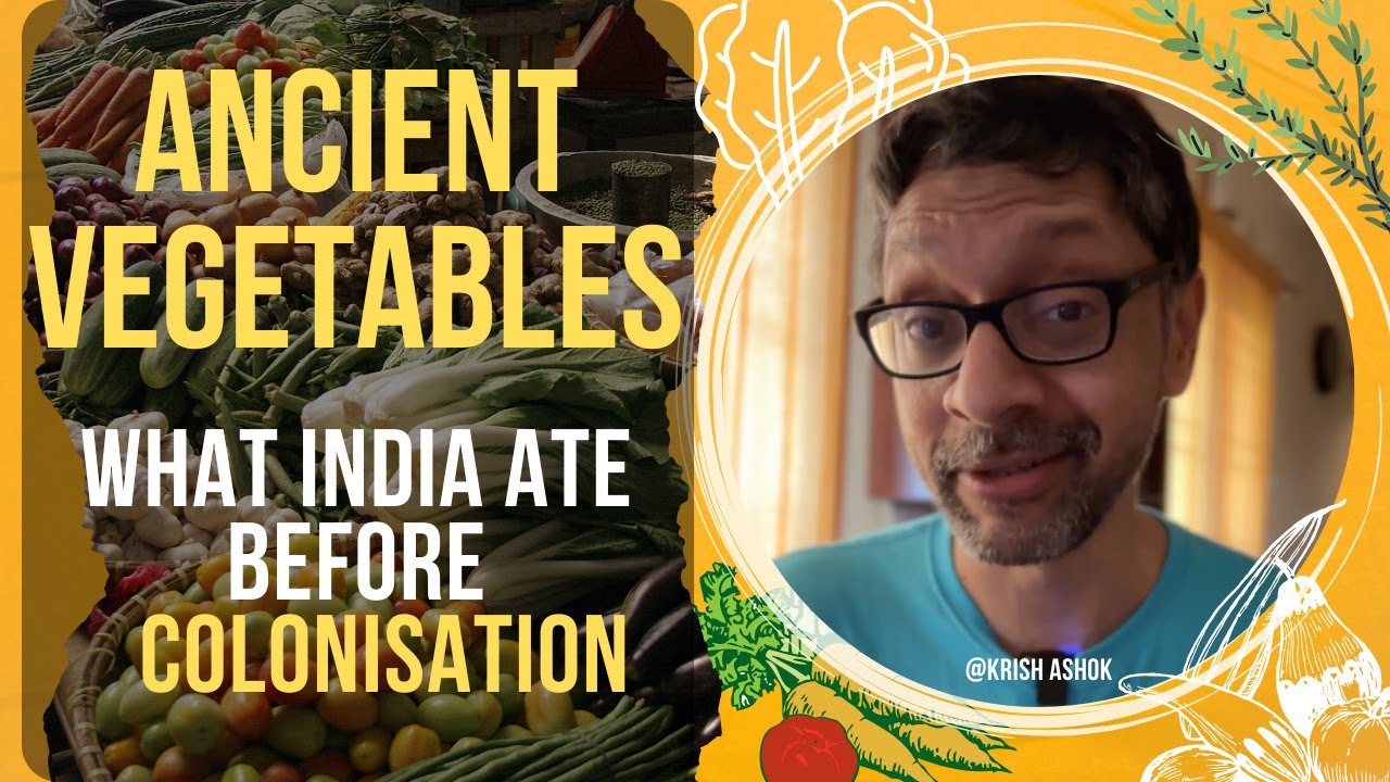 Ancient Vegetables: What did Indians Eat Before Colonisation? - Dining ...