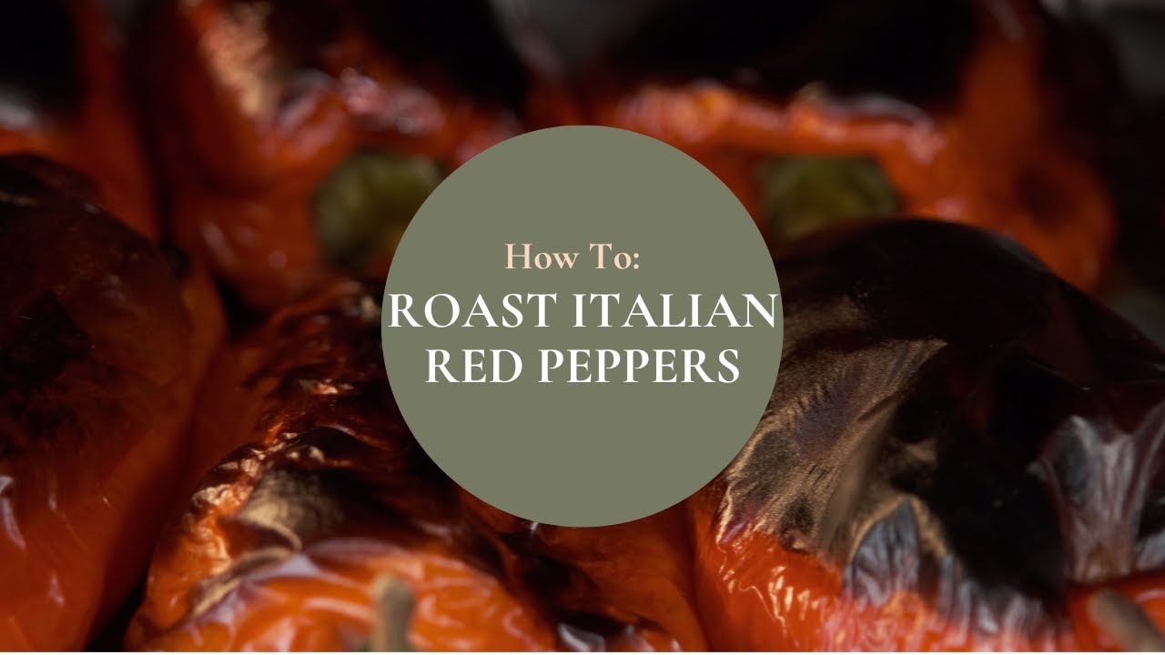 Italian Roasted Red Peppers - Dining and Cooking
