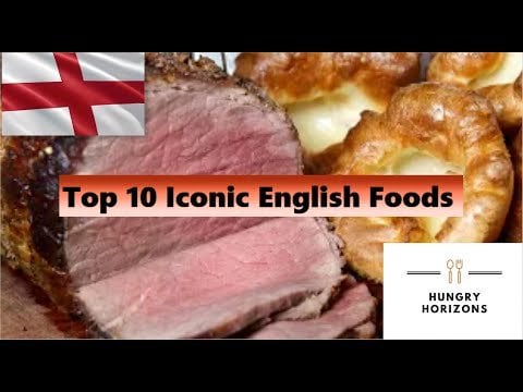 Top 10 Iconic English Foods - Hungry Horizons - Dining and Cooking