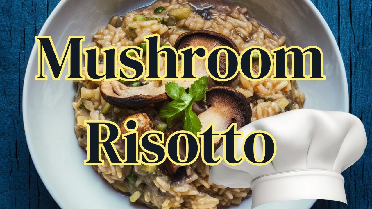 Mushroom Risotto - Dining and Cooking