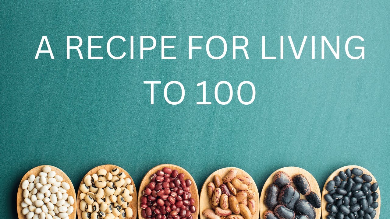 The Power of Beans: A Recipe for Living to 100 - Dining and Cooking