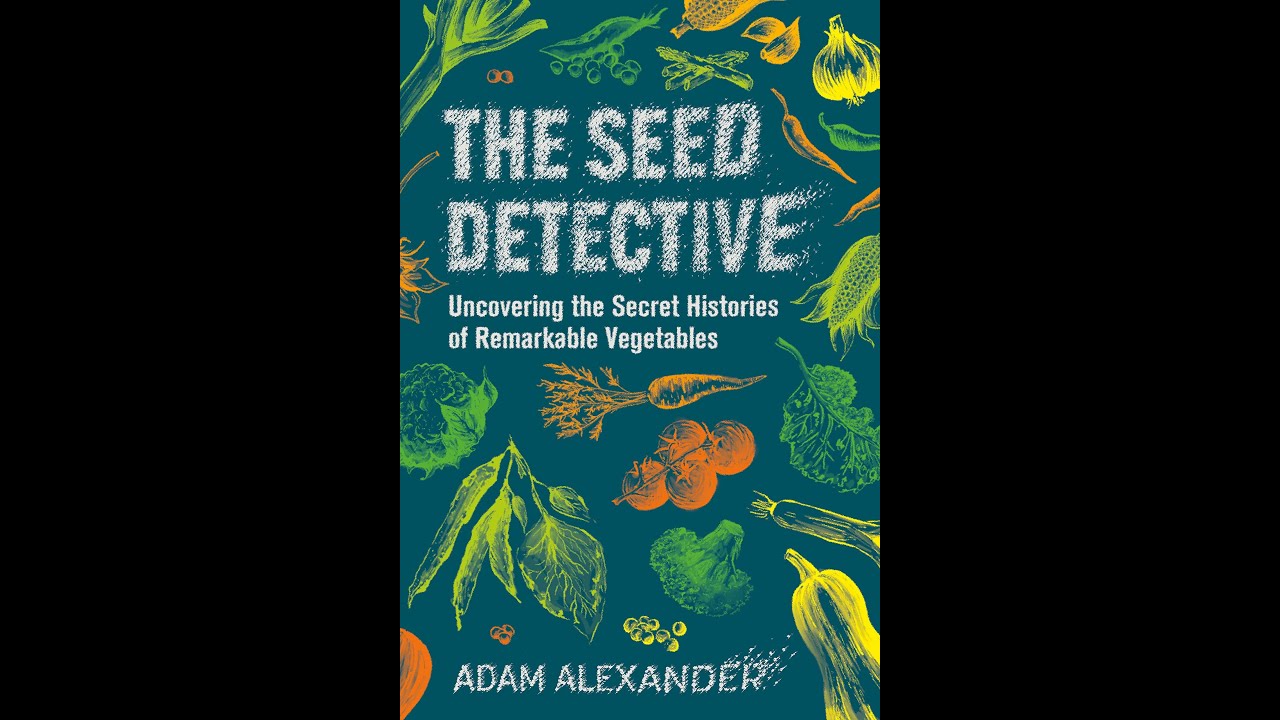 Adam Alexander The Seed Detective 1-1 - Dining and Cooking