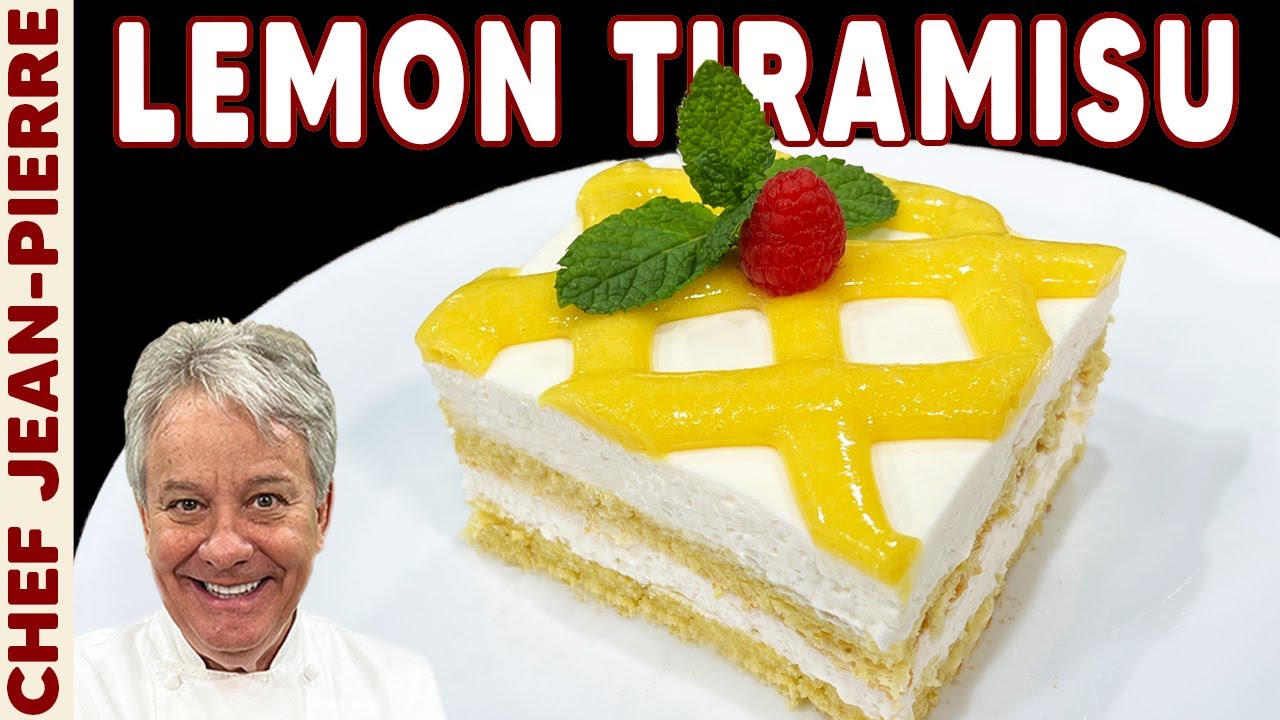 Limoncello Tiramisu Recipe | Chef Jean-Pierre - Dining and Cooking