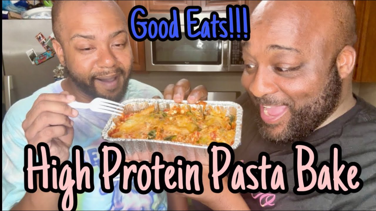 A High Protein Pasta Bake in Under 15 Minutes| Good Eats - Dining and ...