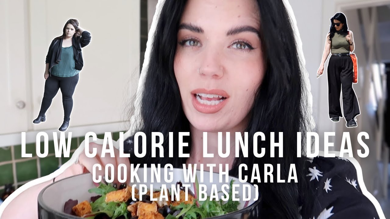 3 Low Cal Lunch Ideas (Plant Based) Cooking with Carla | Half of Carla ...