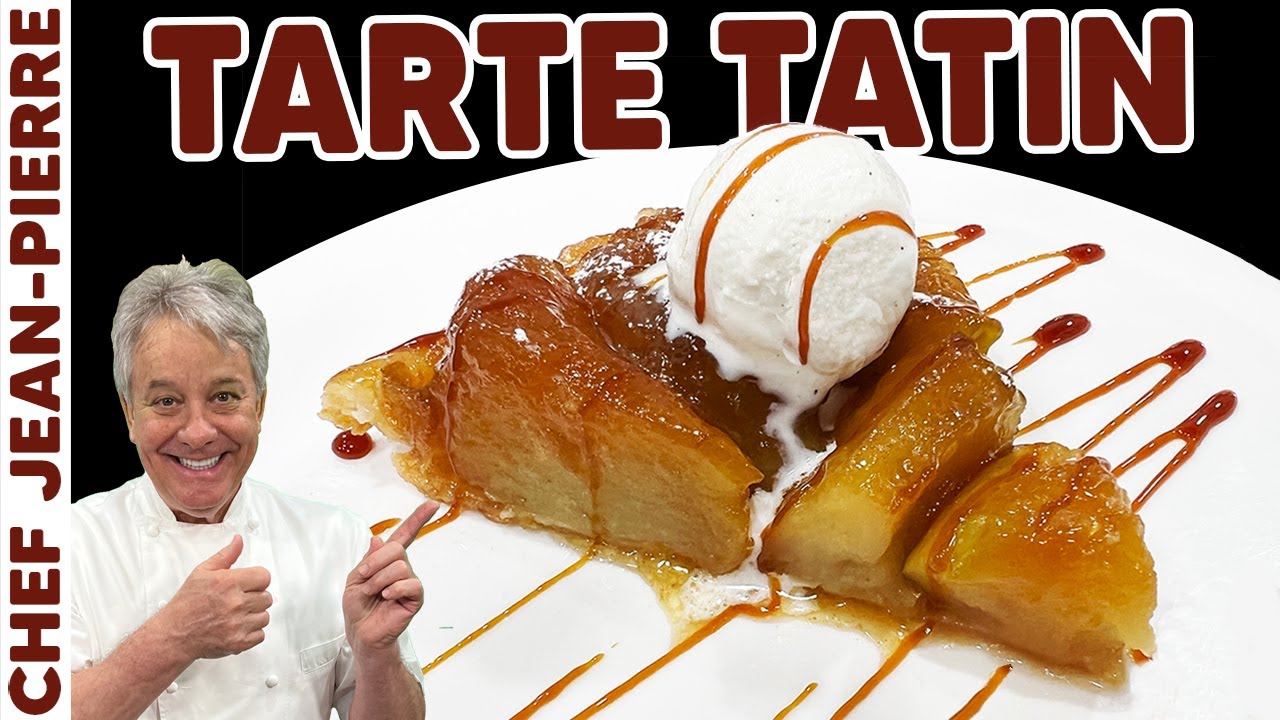 My Favorite Apple Pie (Tarte Tatin) | Chef Jean-Pierre - Dining and Cooking