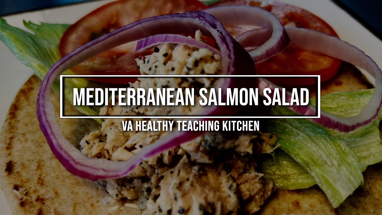 VA Healthy Teaching Kitchen: Mediterranean Salmon Salad - Dining and ...