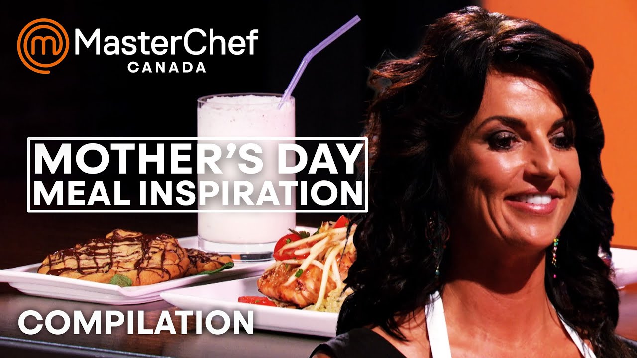 How to Cook For Your Mother | MasterChef Canada | MasterChef World ...